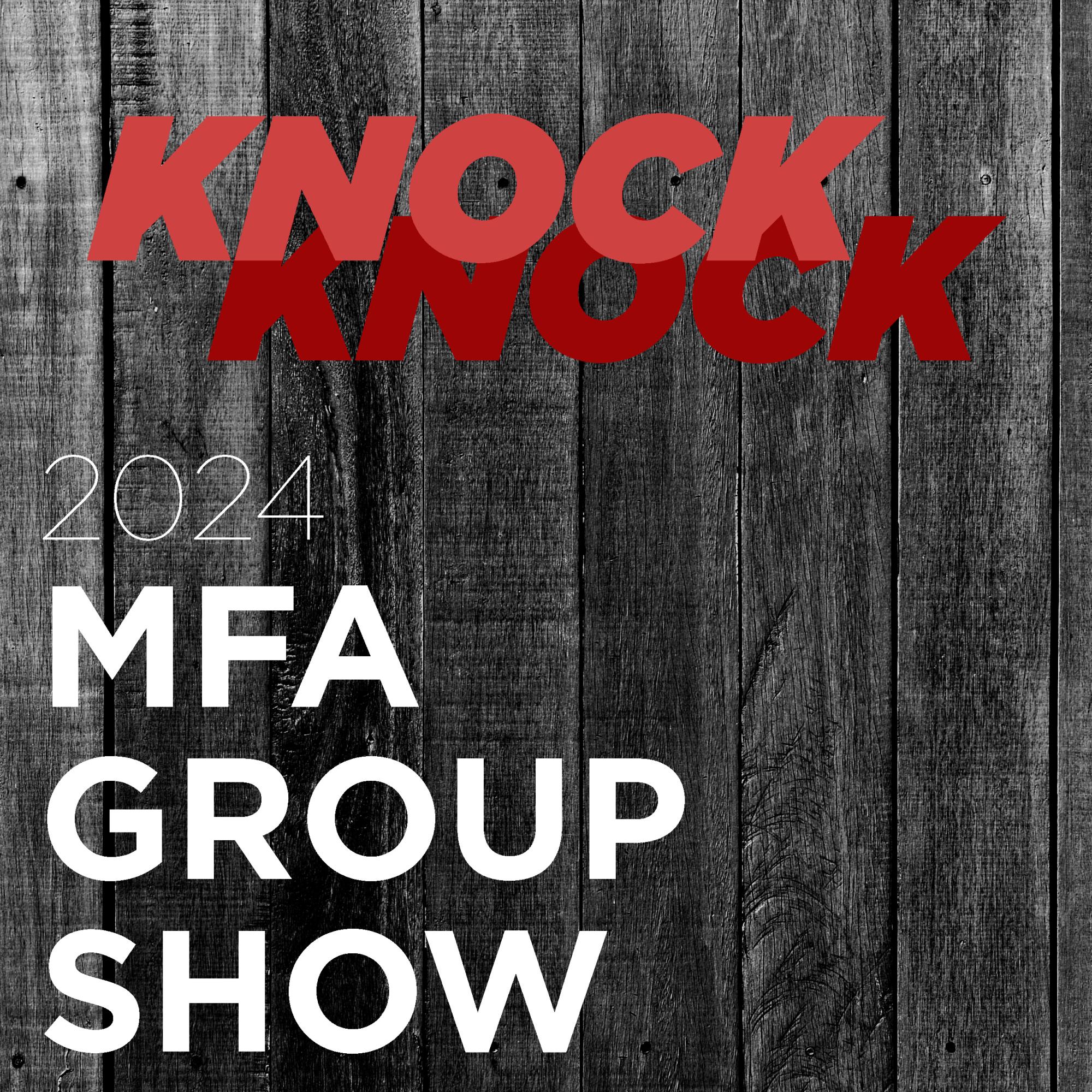 MFA Group Exhibition - KNOCK KNOCK | Anna Leonowens Gallery